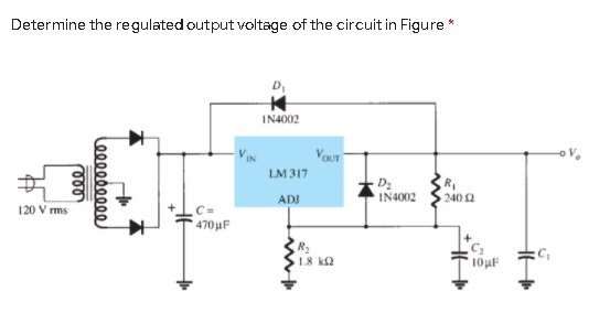 Solved Determine the regulated output voltage of the circuit | Chegg.com