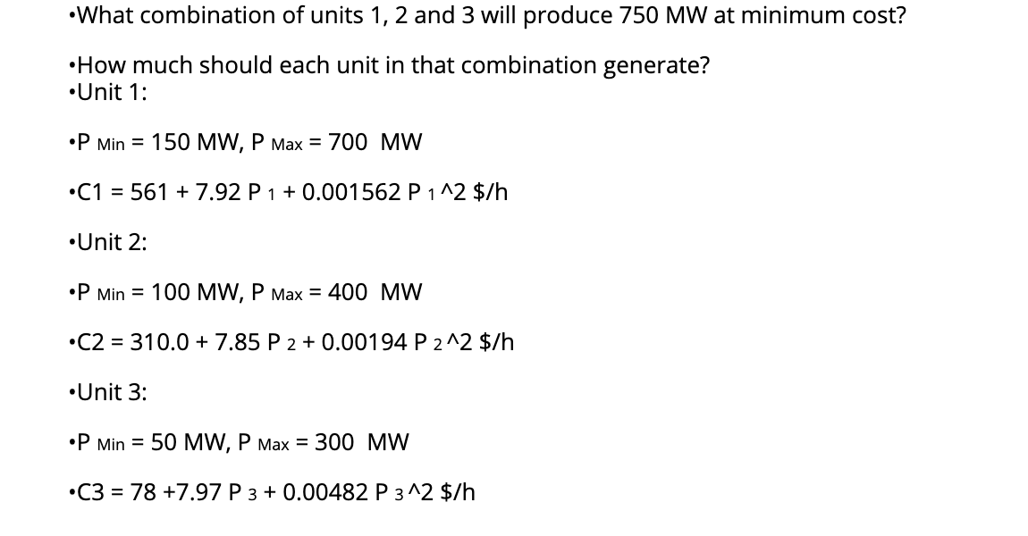 Solved •What combination of units 1, 2 and 3 will produce | Chegg.com