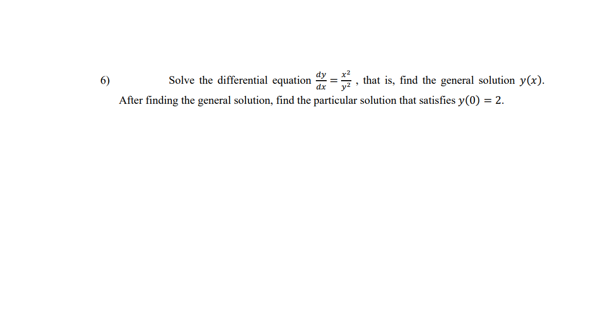Solved x2 6) > Solve the differential equation and that is, | Chegg.com