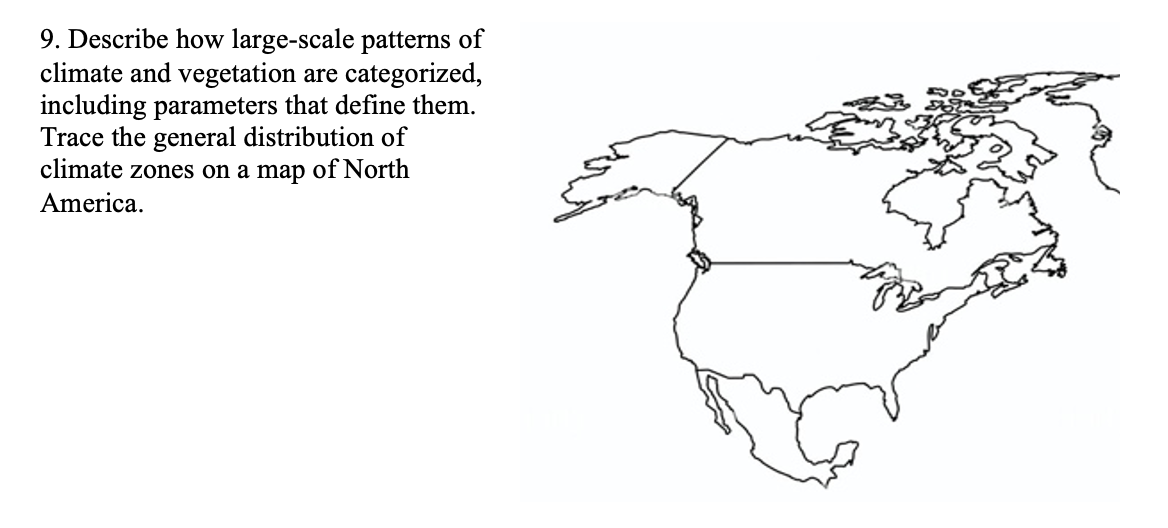 Solved 9. Describe how large-scale patterns of climate and | Chegg.com