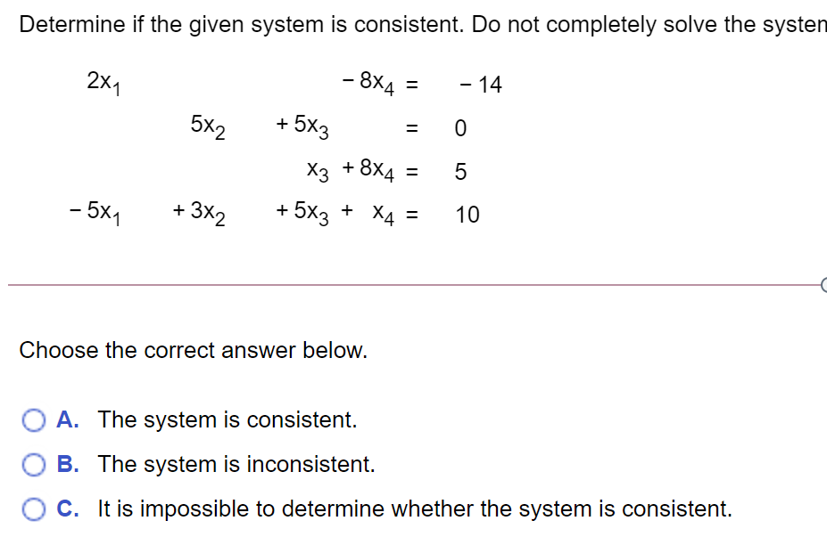 Solved Determine if the given system is consistent. Do not | Chegg.com