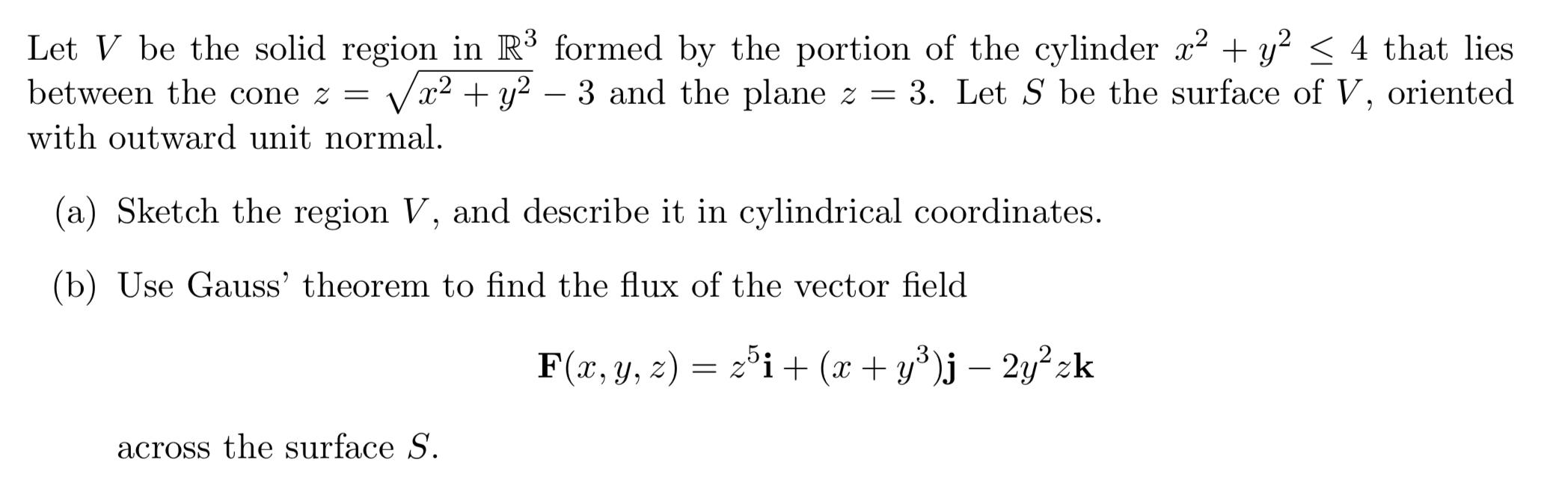 Solved Let V be the solid region in R3 formed by the portion | Chegg.com