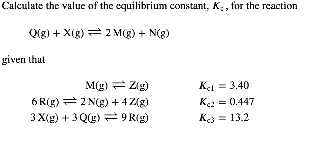 Solved Calculate the value of the equilibrium constant, Kc, | Chegg.com