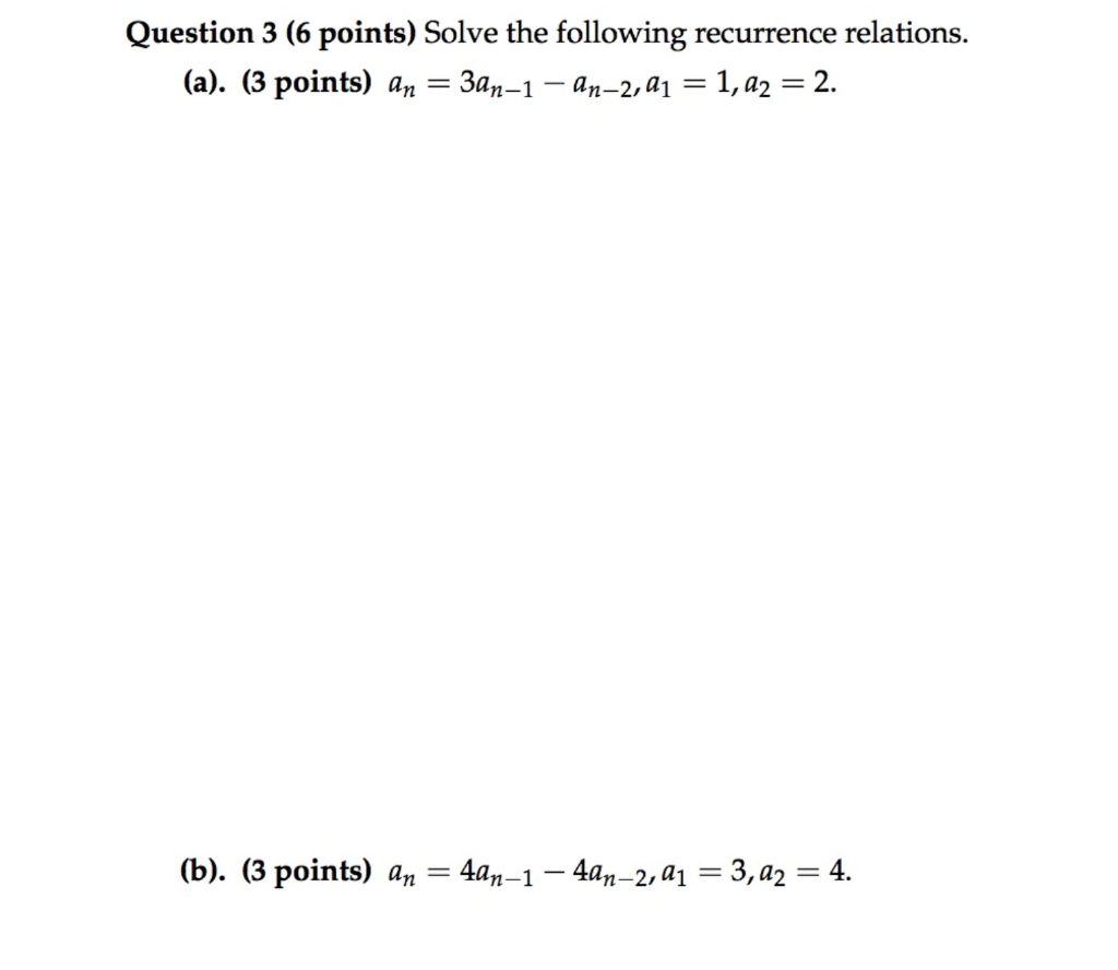 Solved Question 3 (6 points) Solve the following recurrence | Chegg.com