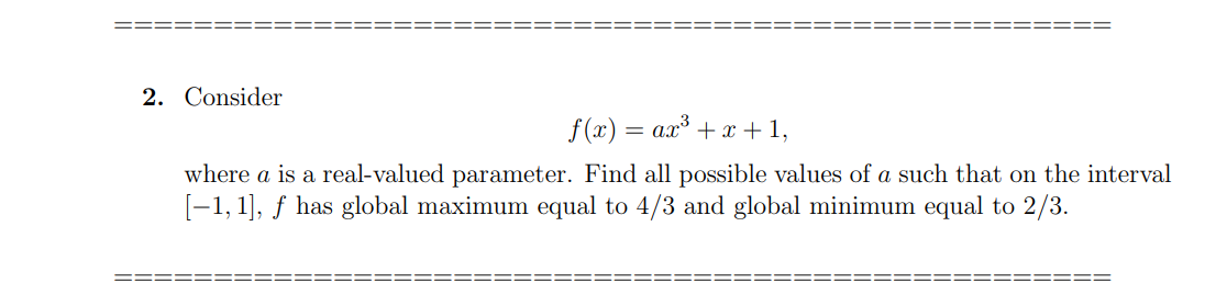 Solved f(x)=ax3+x+1 where a is a real-valued parameter. Find | Chegg.com