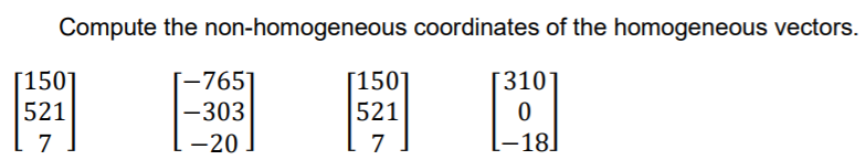 Solved Compute the non-homogeneous coordinates of the | Chegg.com
