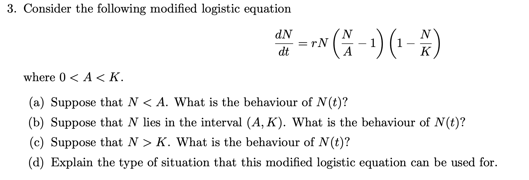 Solved Consider the following modified logistic | Chegg.com