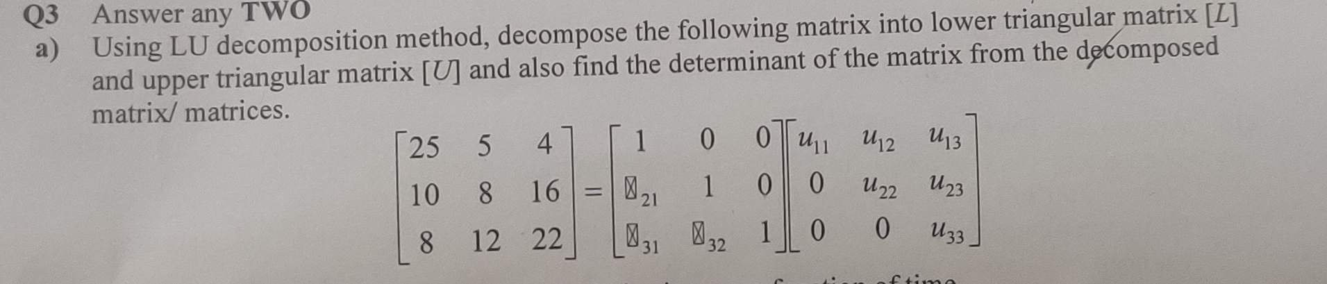 Solved a) Using LU decomposition method, decompose the | Chegg.com