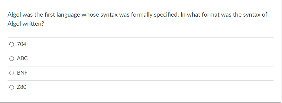 Solved Algol Was The First Language Whose Syntax Was 
