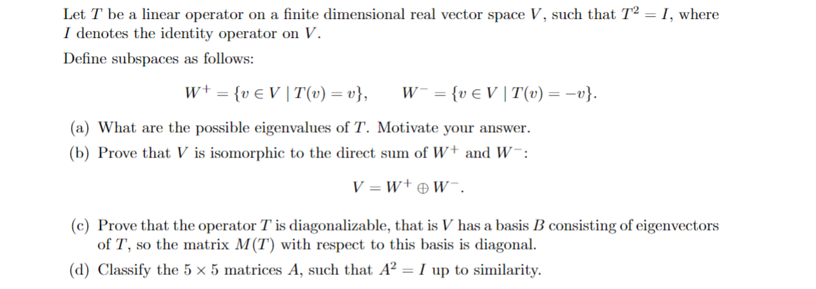 Solved Let T be a linear operator on a finite dimensional | Chegg.com