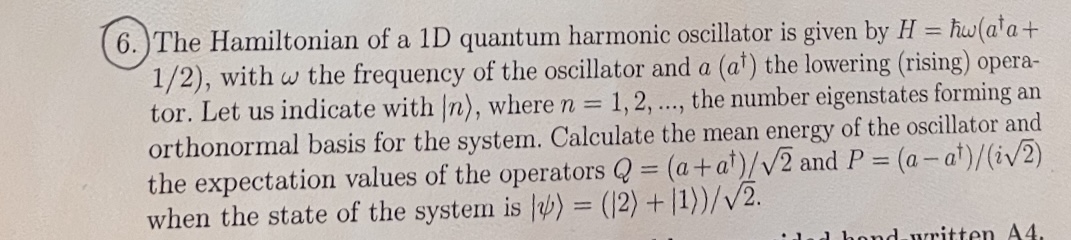 Solved 6. The Hamiltonian of a 1D quantum harmonic | Chegg.com