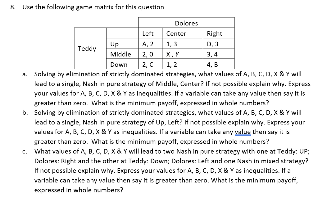 Solved 8. Use the following game matrix for this question | Chegg.com