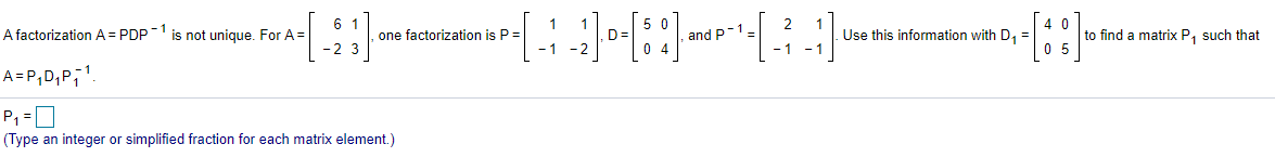 Solved A factorization A = PDP-1 is not unique. For A= | Chegg.com