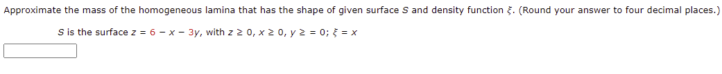 Solved Approximate the mass of the homogeneous lamina that | Chegg.com