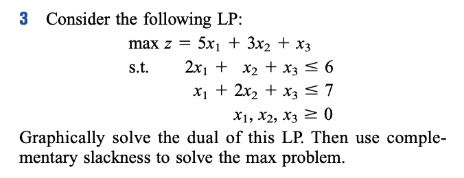 Solved 3 Consider the following LP: maxz=5x1+3x2+x3 s.t. | Chegg.com