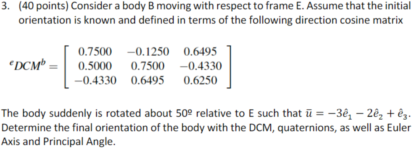 Solved 3. (40 points) Consider a body B moving with respect | Chegg.com