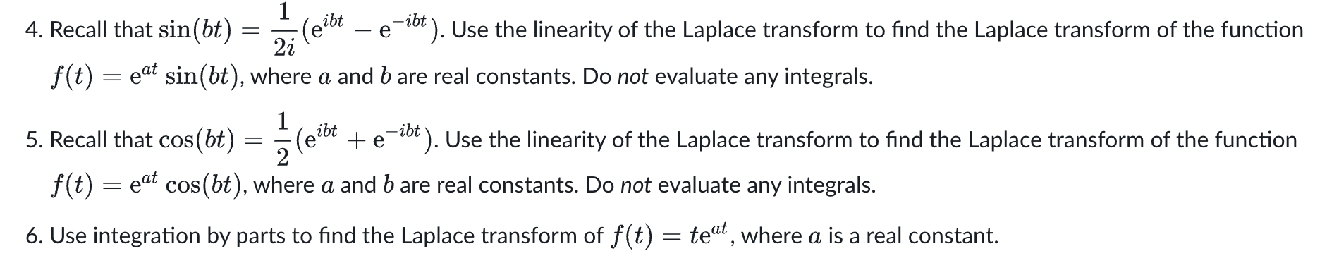Solved 4. Recall that sin(bt)=2i1(eibt−e−ibt). Use the | Chegg.com