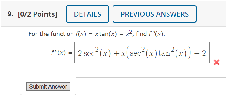 For the function f(x) = x tan(x) − x2, find f ''(x). | Chegg.com