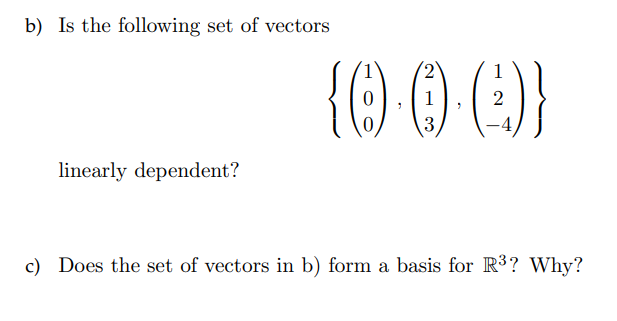 Solved c) ﻿Does the set of vectors in b) ﻿form a basis for | Chegg.com