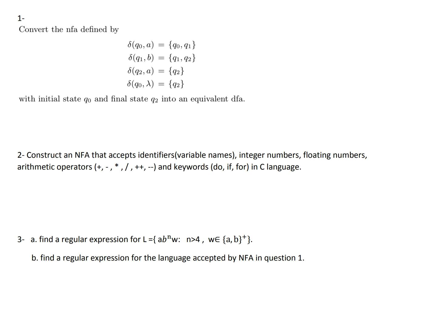 Solved 1- Convert the nfa defined by (qo, a) = {30, q1} | Chegg.com