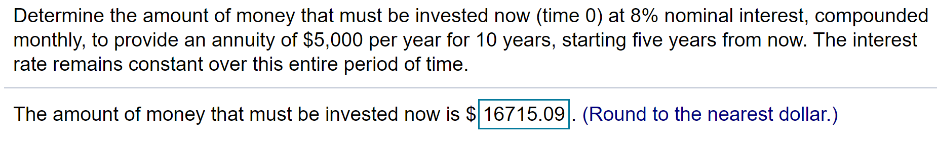 Solved Determine the amount of money that must be invested | Chegg.com