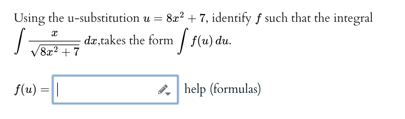 Solved Using the u-substitution u=8x2+7, ﻿identify f ﻿such | Chegg.com