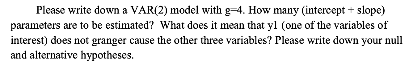 Please write down a VAR(2) model with g=4. How many | Chegg.com