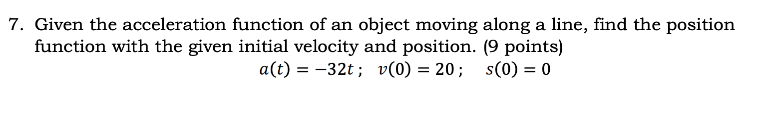 Solved 7. Given the acceleration function of an object | Chegg.com