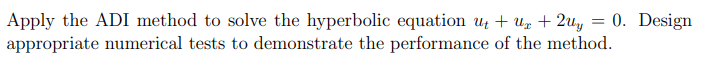 Solved Apply the ADI method to solve the hyperbolic equation | Chegg.com