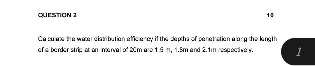Solved Calculate the water distribution efficiency if the | Chegg.com