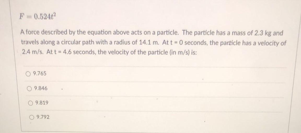 Solved F=0.524t2 A force described by the equation above | Chegg.com