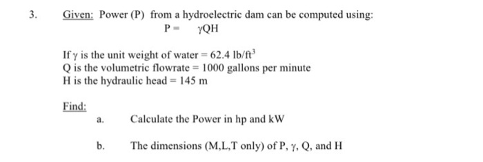 Solved Power (P) from a hydroelectric dam can be computed | Chegg.com