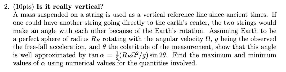 Solved 2. (10pts) Is it really vertical? A mass suspended on | Chegg.com