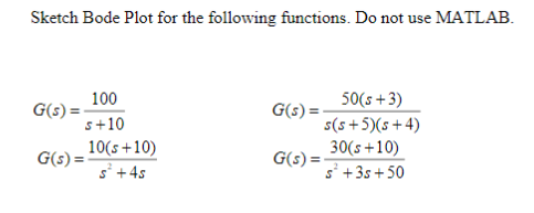 Solved Sketch Bode Plot for the following functions. Do not | Chegg.com