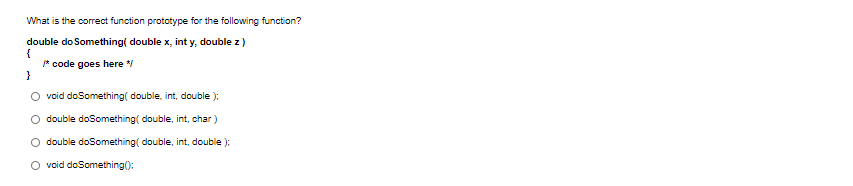 Solved What Is The Correct Function Prototype For The 
