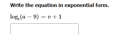 Solved Write the equation in exponential form. log: (a – 9) | Chegg.com