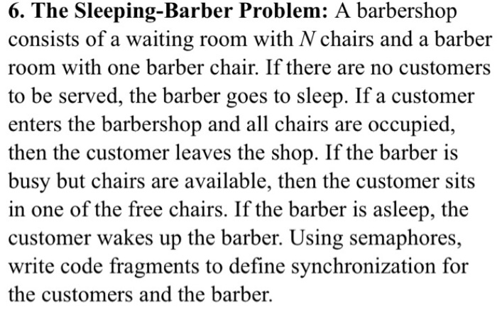 Solved 6. The Sleeping-Barber Problem: A barbershop consists | Chegg.com