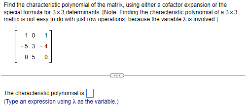 Solved Find the characteristic polynomial of the matrix, | Chegg.com