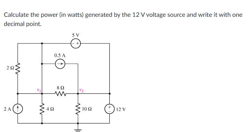 Solved Calculate the power (in watts) ﻿generated by the 12V | Chegg.com