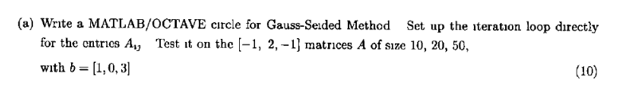 Solved (a) Write a MATLAB/OCTAVE circle for Gauss-Serded | Chegg.com