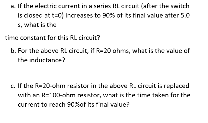 Solved a. ﻿If the electric current in a series RL circuit | Chegg.com