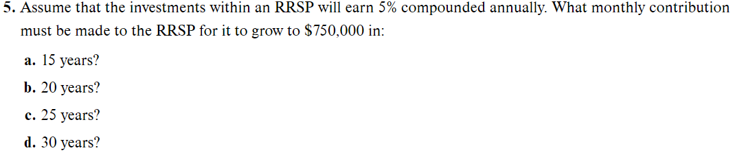 Solved 5. Assume that the investments within an RRSP will | Chegg.com