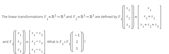 Solved The linear transformations T1=R3→R3 ﻿and T2=R3→R3 | Chegg.com