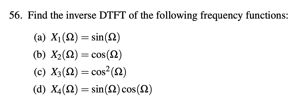 Solved 56. Find the inverse DTFT of the following frequency | Chegg.com
