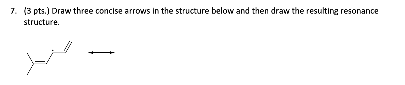 Solved 7. (3 pts.) Draw three concise arrows in the | Chegg.com