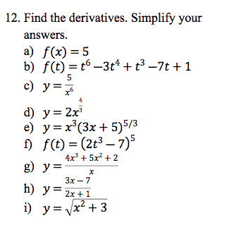 Solved 12. Find the derivatives. Simplify your answers. a) | Chegg.com