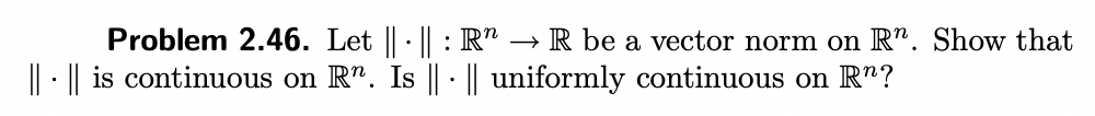 Solved Problem 2.46. ﻿Let ||*||:Rn→R ﻿be a vector norm on | Chegg.com
