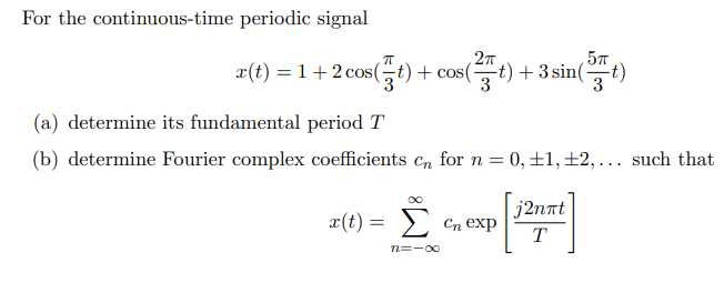 Solved For the continuous-time periodic signal | Chegg.com