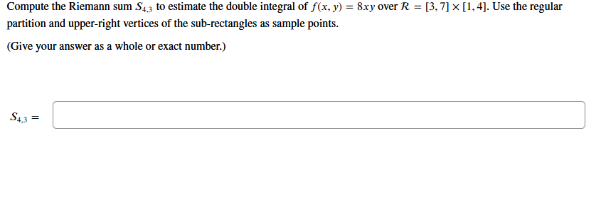 Solved Compute the Riemann sum S4,3 to estimate the double | Chegg.com
