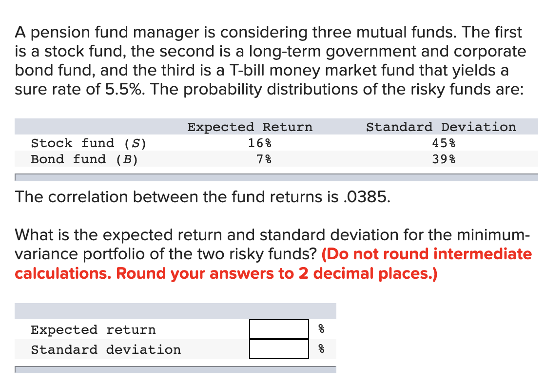 Solved A pension fund manager is considering three mutual | Chegg.com